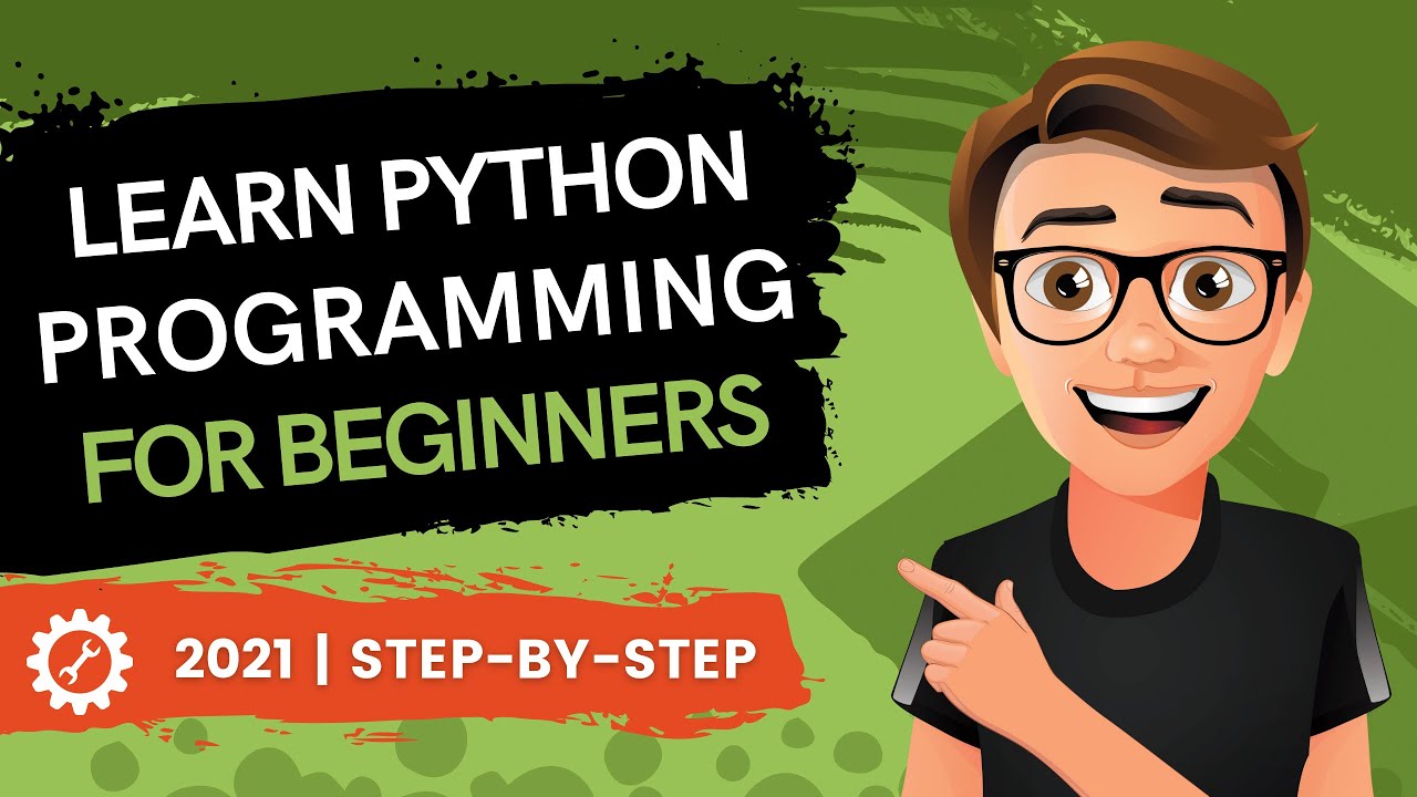 Learn Python Programming For Beginners: Free Python Course (2021)