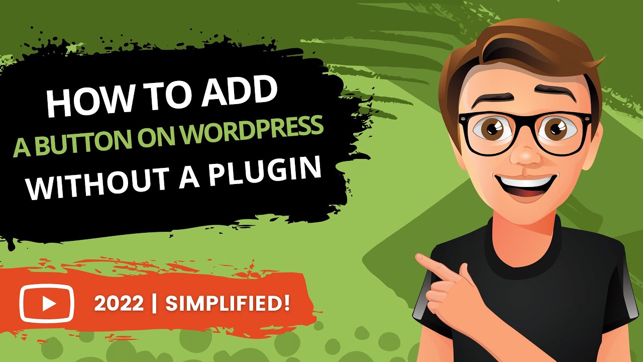 How To Add Button In WordPress Without Plugin 2022 MADE EASY How To Add Button In WordPress Without Plugin 2022 MADE EASY